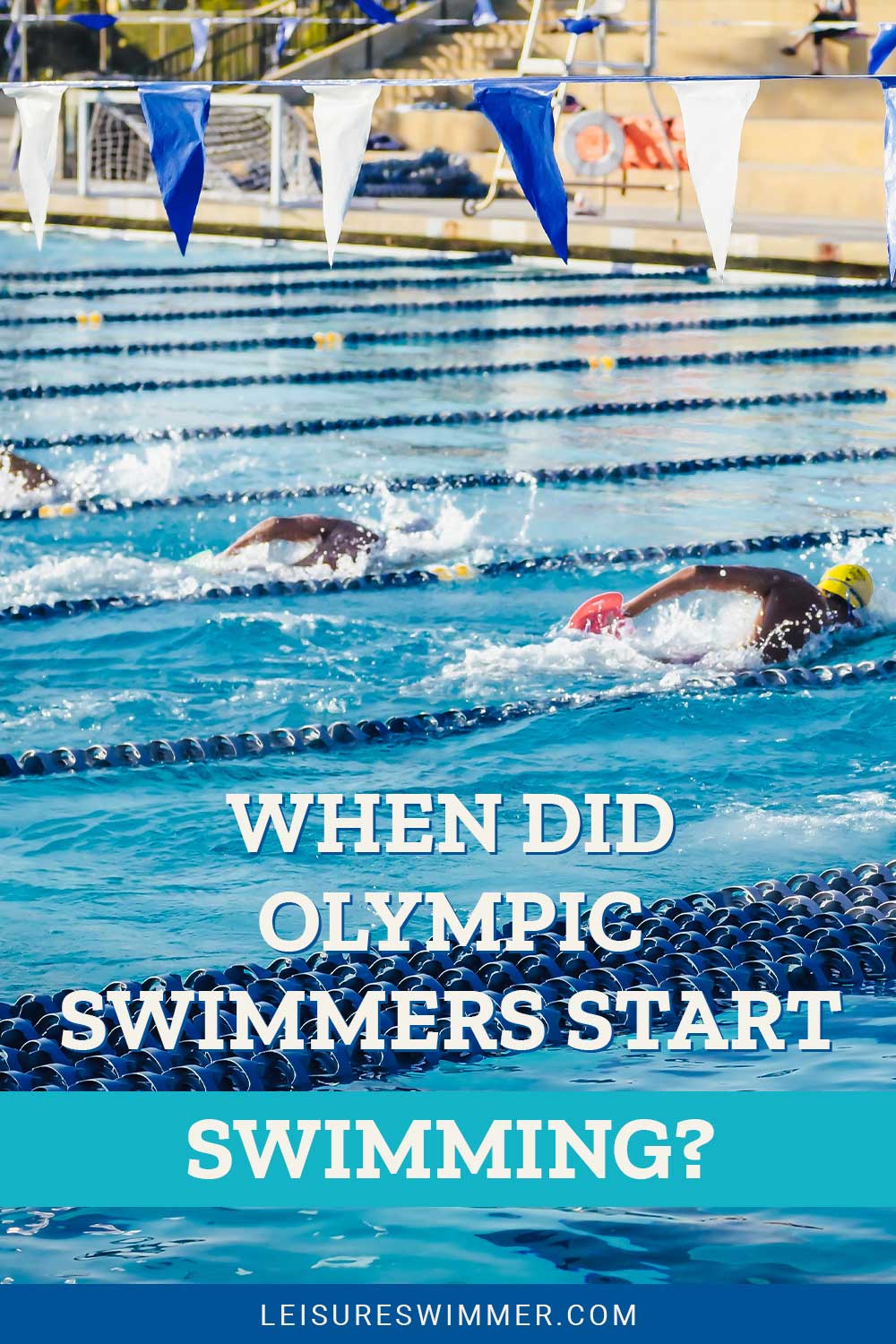 When Did Olympic Swimmers Start Swimming? - Leisure Swimmer